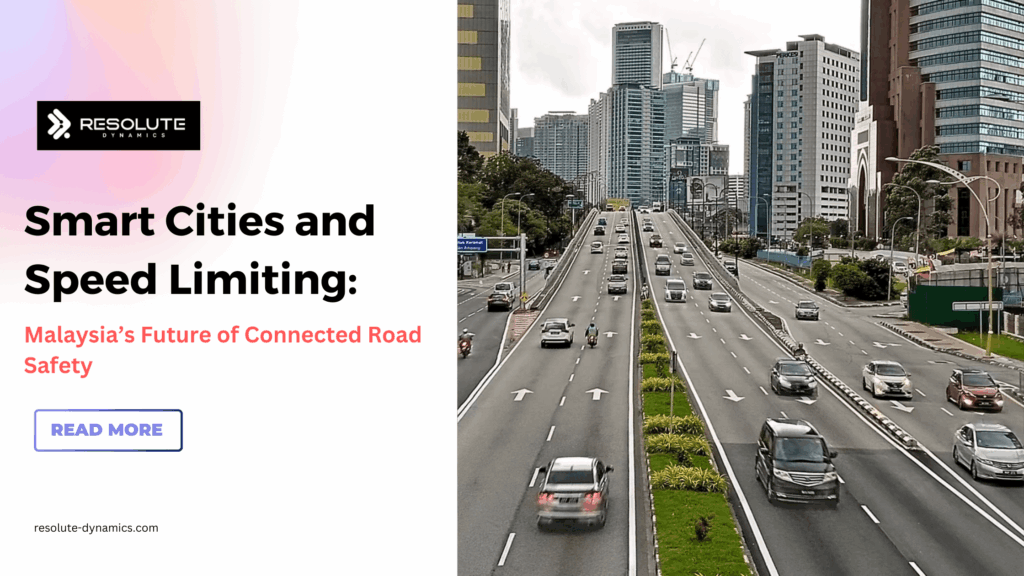 Smart Cities and Speed Limiting: Malaysia’s Future of Connected Road Safety